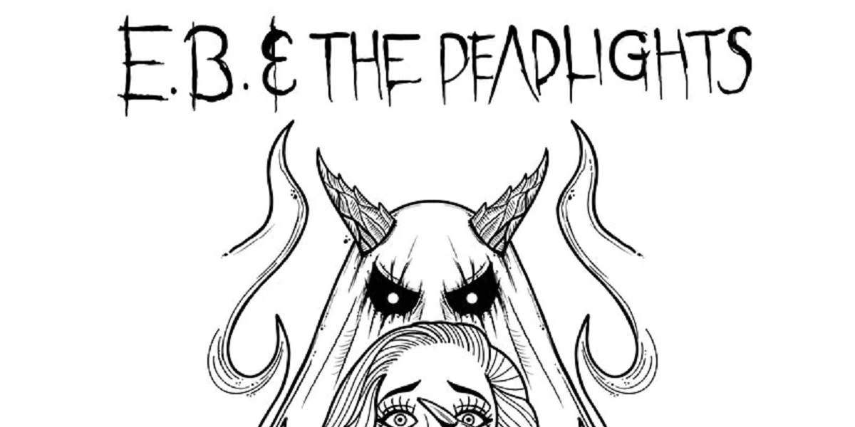 EB & THE DEADLIGHTS | The Deer's Head Music Hall