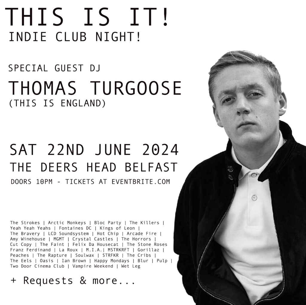 THIS IS IT! Indie Club Night with special guest Dj THOMAS TURGOOSE (This is England)